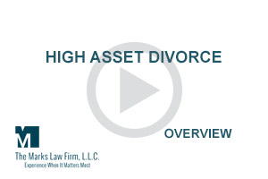 Overview of the High Asset Divorce - The Marks Law Firm